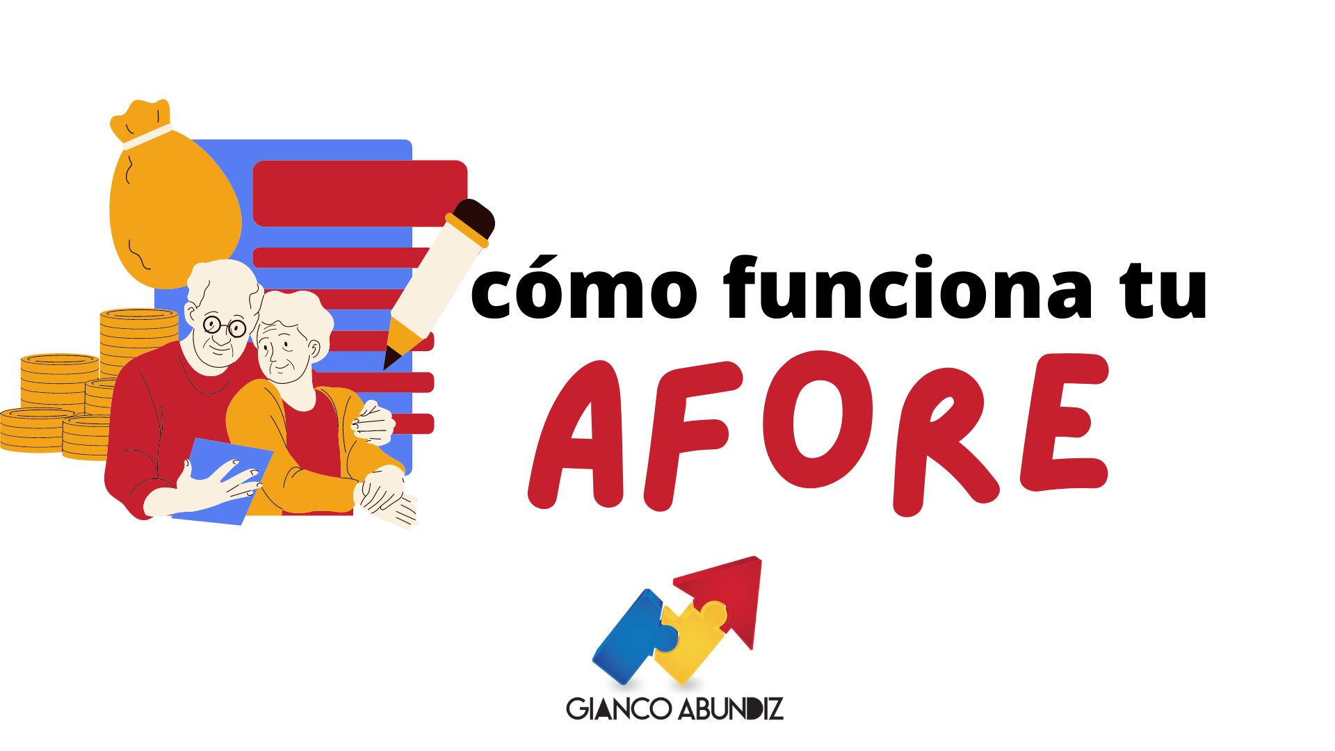 Afores y Pensiones | Gianco Abundiz